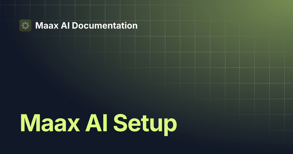 Maax AI Setup | Maax AI Documentation